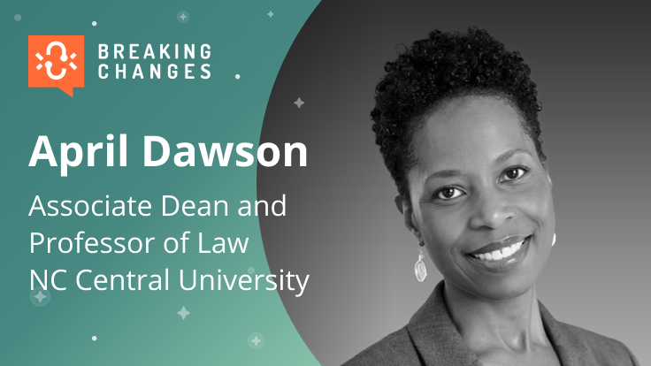 April Dawson, Associate Dean and Professor of Law, NC Central ...