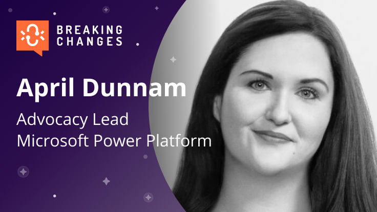 April Dunnam, Power Platform Advocacy Lead, Microsoft | Postman