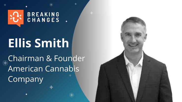 Ellis Smith, Chairman & Founder, American Cannabis Company | Postman