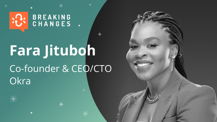 Fara Jituboh, Co-founder & CEO, Okra | Postman