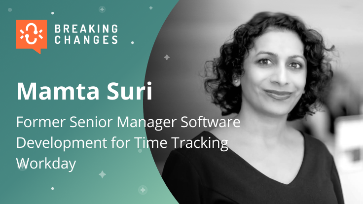 Mamta Suri, Former Senior Manager Software Development for Time Tracking, Workday | Postman