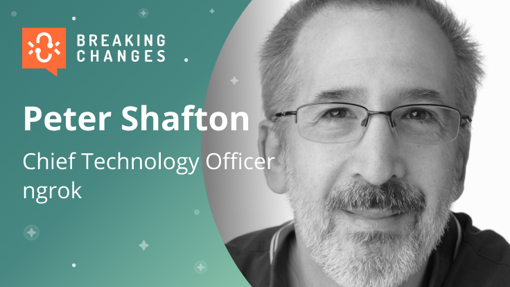 Peter Shafton, CTO, ngrok | Postman