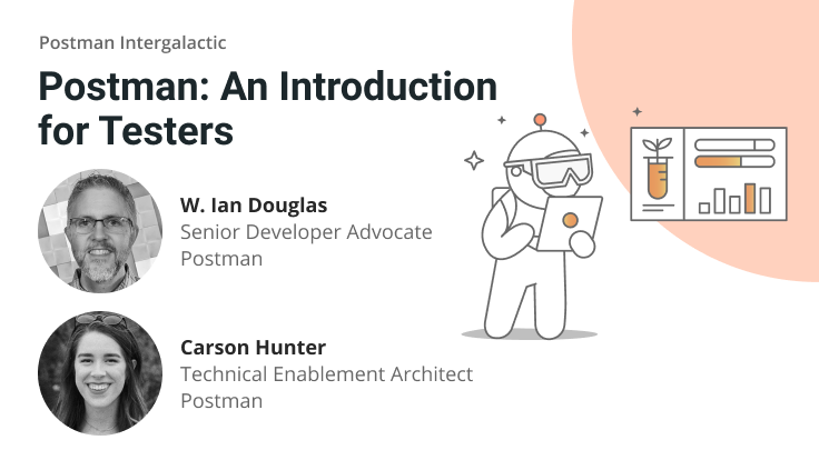 An Introduction for Testers | Postman Intergalactic