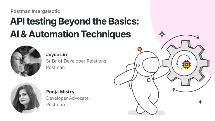 Testing Beyond The Basics Postman Intergalactic