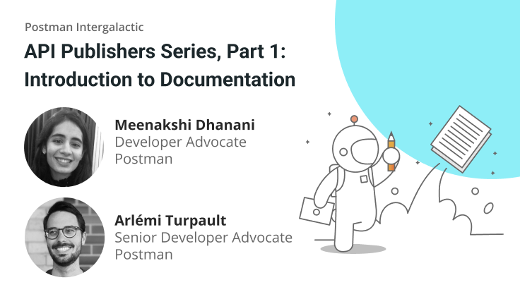 Api Publishers Series Part 1 Introduction To Documentation Postman Intergalactic